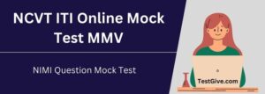 NCVT ITI NIMI Mock Test MMV (Mechanic Motor Vehicle) - TestGive.com