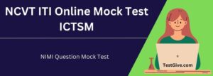 NCVT ITI NIMI Mock Test ICTSM - TestGive.com