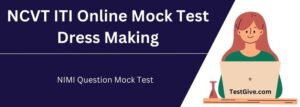 NCVT ITI NIMI Mock Test Dress Making - TestGive.com