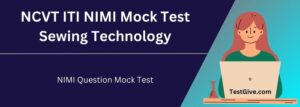 NCVT ITI NIMI Mock Test Sewing Technology | All Subject - TestGive.com
